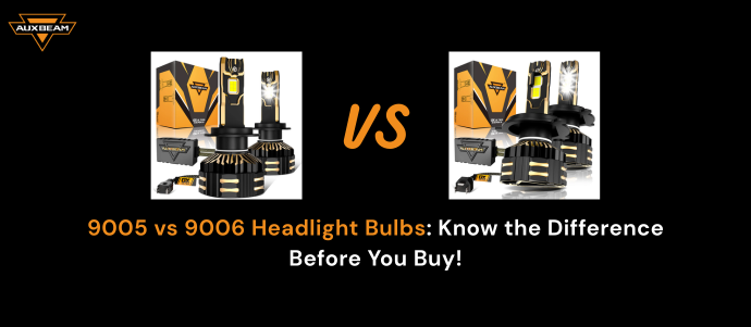 9005 vs 9006 Headlight Bulbs: Know Difference Before You Buy!